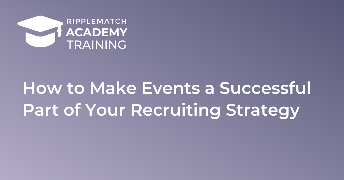 RM Academy Webinar - How to Make Events a Successful Part of Your Recruiting Strategy